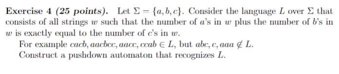 Solved Exercise 4 (25 points). Let Σ = {a, b, c}. Consider | Chegg.com