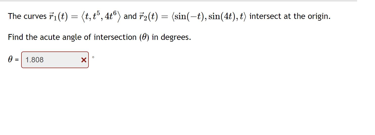 Solved The curves r1(t)= t,t5,4t6 and | Chegg.com