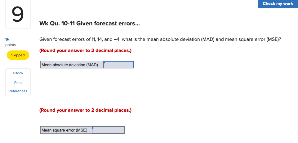 Solved Check my work 9 Wk Qu. 10-11 Given forecast errors... | Chegg.com
