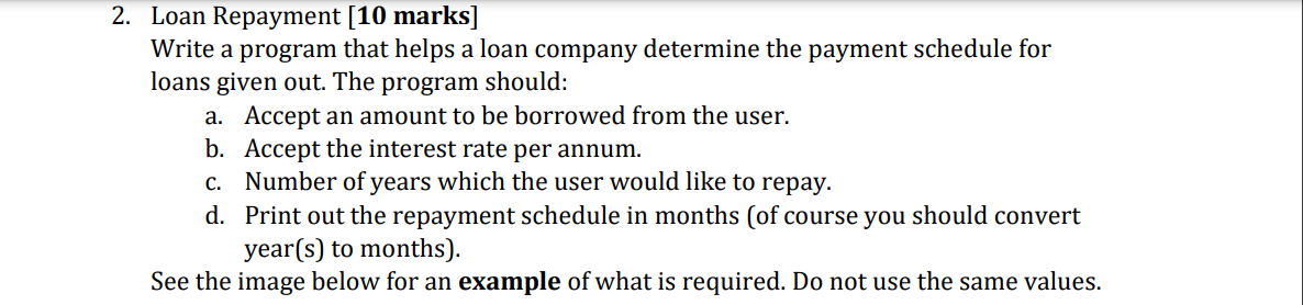 Solved 2. Loan Repayment [10 marks] Write a program that | Chegg.com