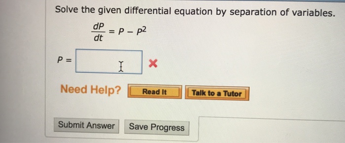 Solved Solve the given differential equation by separation | Chegg.com