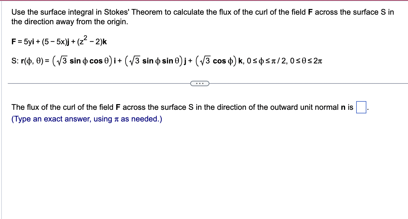Solved Use the surface integral in Stokes' Theorem to | Chegg.com