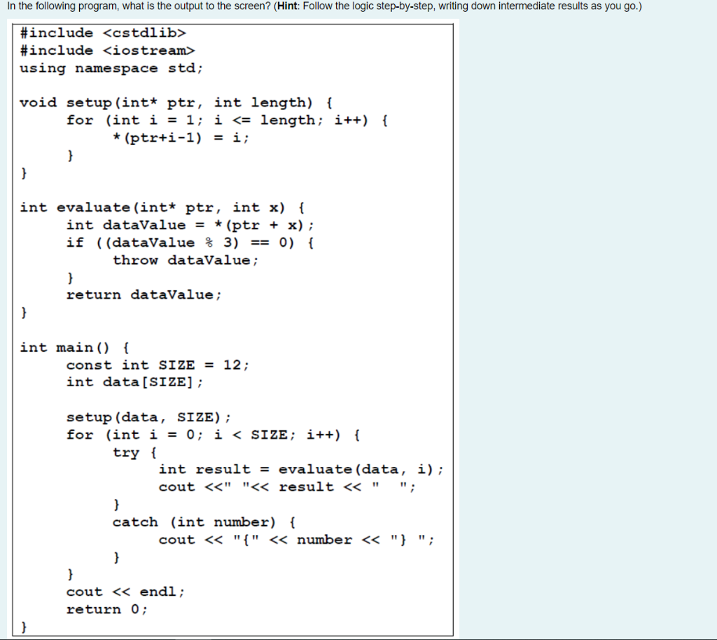 Solved In the following program, what is the output to the | Chegg.com