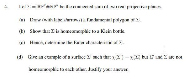Solved 4. Let Σ=R2#RP2 be the connected sum of two real | Chegg.com
