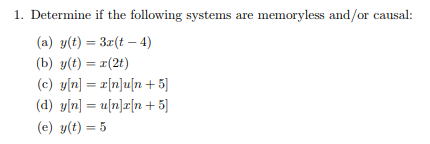 Solved 1. Determine if the following systems are memoryless | Chegg.com