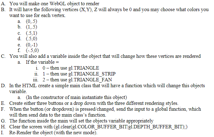 Solved A. You will make one WebGL object to render B. It | Chegg.com