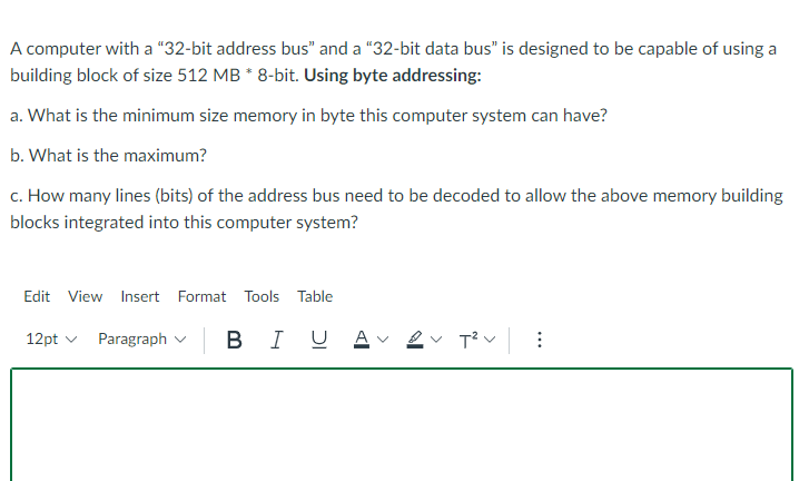 Solved A computer with a "32-bit address bus" and a "32-bit | Chegg.com