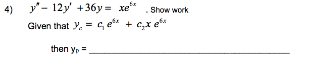 Solved Given the differential equation and the complementary | Chegg.com