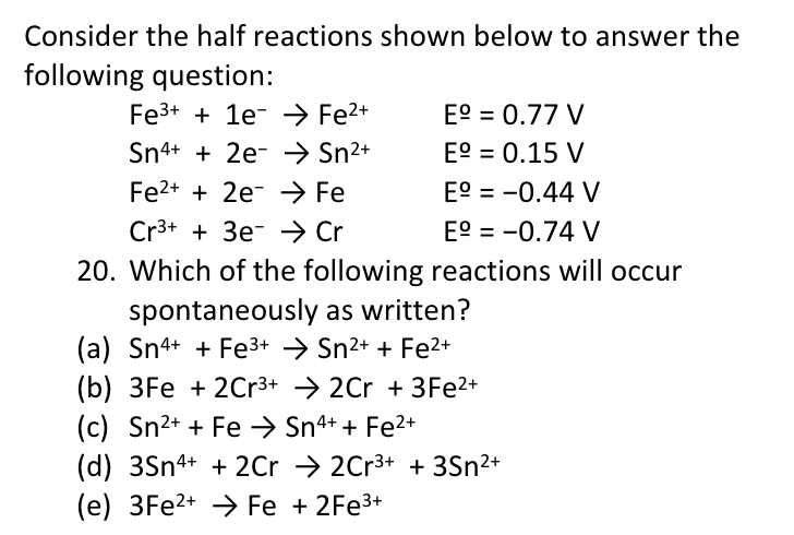 Solved =- Consider the half reactions shown below to answer | Chegg.com