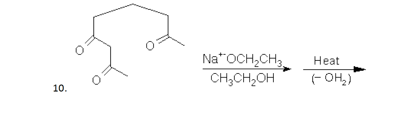 Solved Nat-OCH2CH3 CH2CH2OH Heat 4- OH2) 10. | Chegg.com