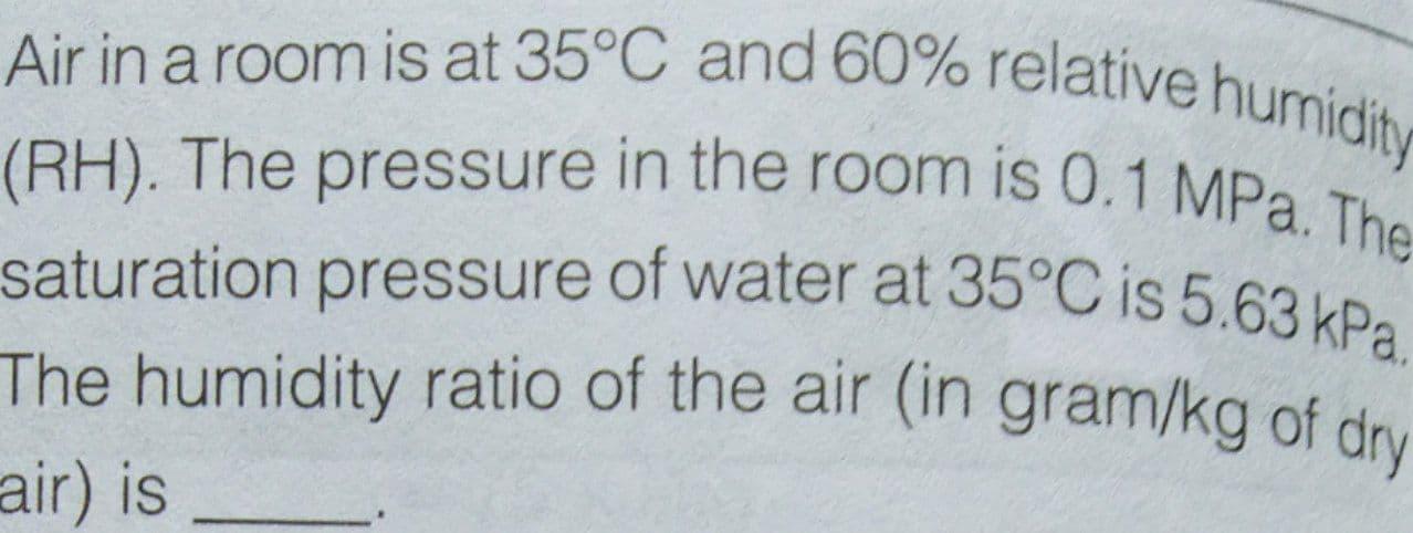Solved Air in a room is at 35°C and 60% relative humidity | Chegg.com