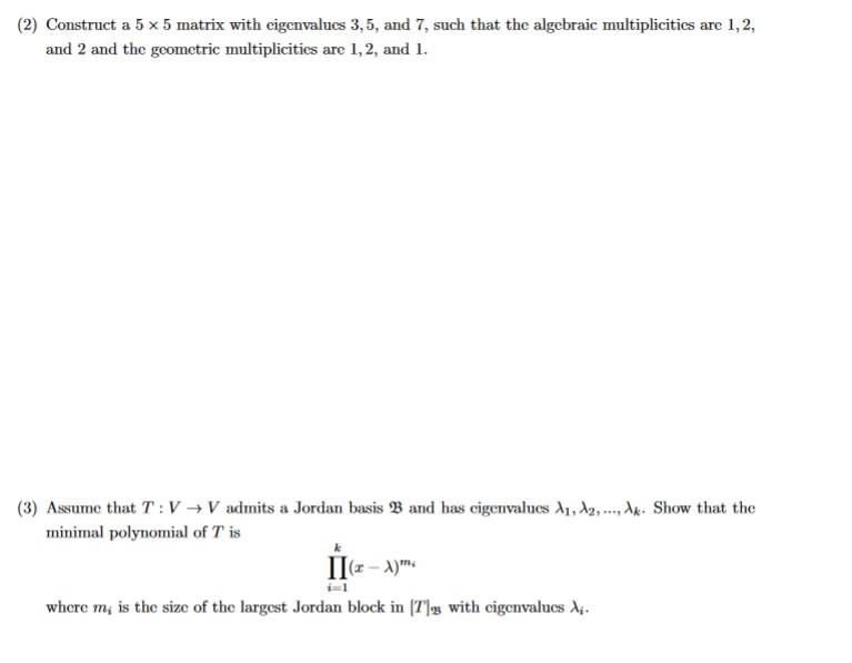 Solved (2) Construct a 5 x 5 matrix with eigenvalues 3, 5, | Chegg.com