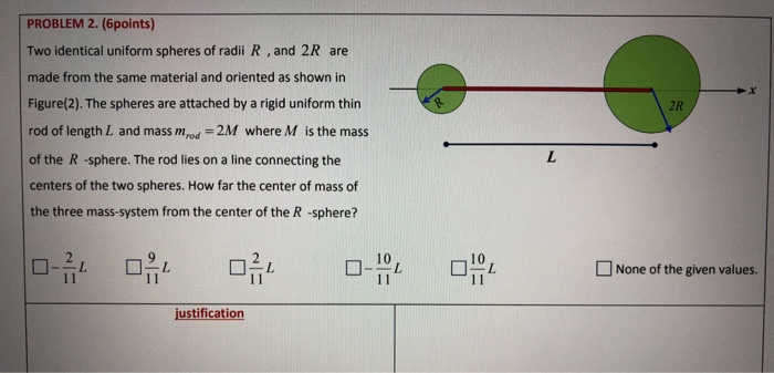 Solved PROBLEM 2. (6points) Two identical uniform spheres of | Chegg.com
