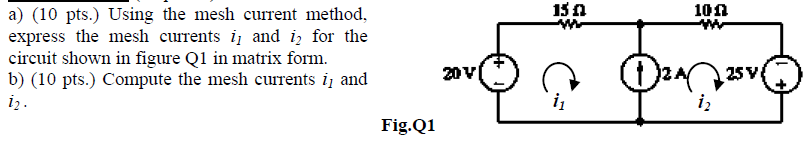 Solved 13 101 a) (10 pts.) Using the mesh current method, | Chegg.com