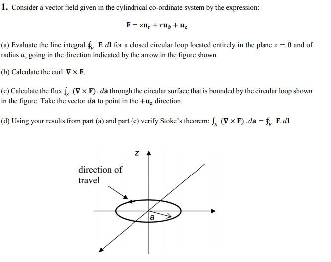 Solved 1. Consider a vector field given in the cylindrical | Chegg.com