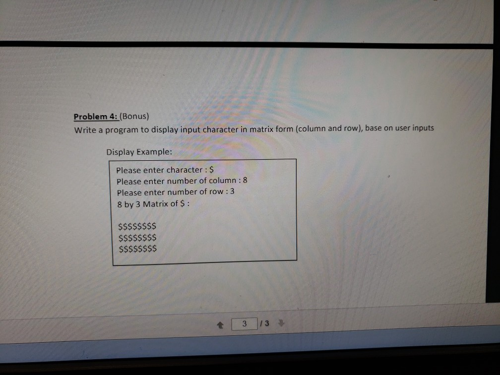 Solved Problem 4: (Bonus) Write a program to display input | Chegg.com