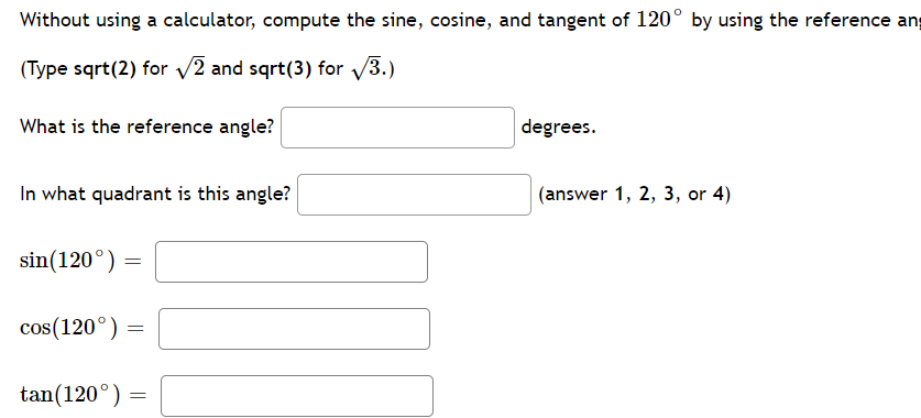 Solved Without using a calculator, compute the sine, cosine, | Chegg.com