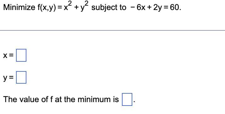 Solved Minimize F X Y X2 Y2 Subject To −6x 2y 60 X Y The