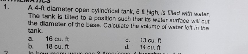 Solved 1. A 4-ft diameter open cylindrical tank, 6 ft high, | Chegg.com