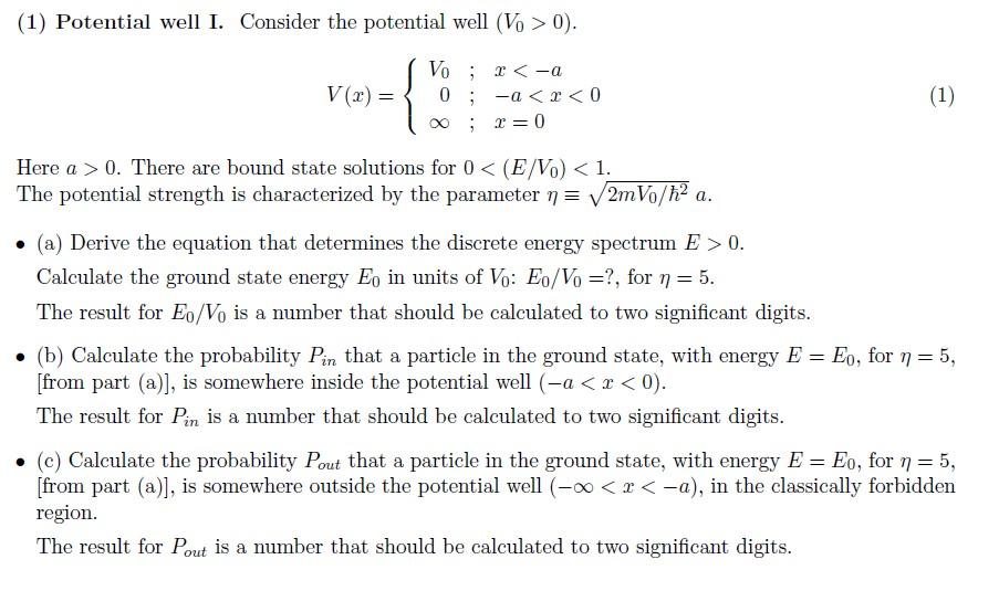 Solved (1) Potential well I. Consider the potential well (V | Chegg.com