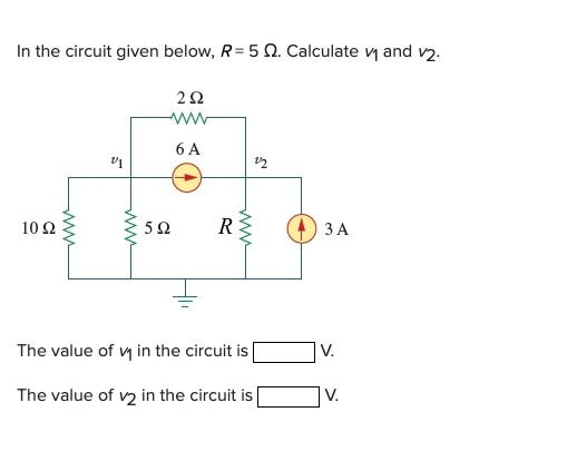 Solved In the circuit given below, R=5Ω. ﻿Calculate v1 ﻿and | Chegg.com