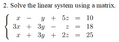 Solved 2. Solve the linear system using a matrix. | Chegg.com