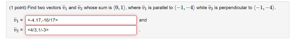 Solved (1 point) Find two vectors ul and u2 whose sum is (0, | Chegg.com
