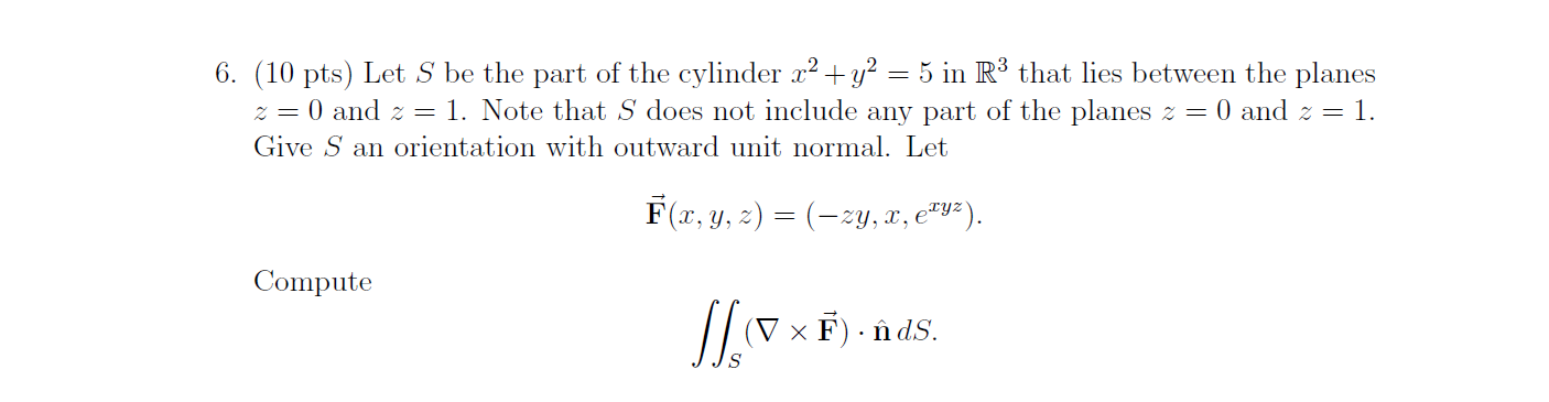 Solved 6. (10 pts) Let S be the part of the cylinder x2 + y2 | Chegg.com Solved 6. (10 pts) Let S be the part of the cylinder x2 + y2 | Chegg.com