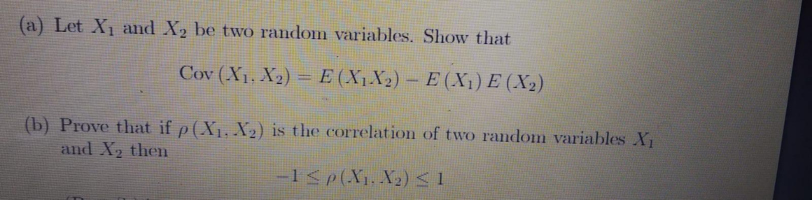 Solved (a) Let Xị and X2 be two random variables. Show that | Chegg.com