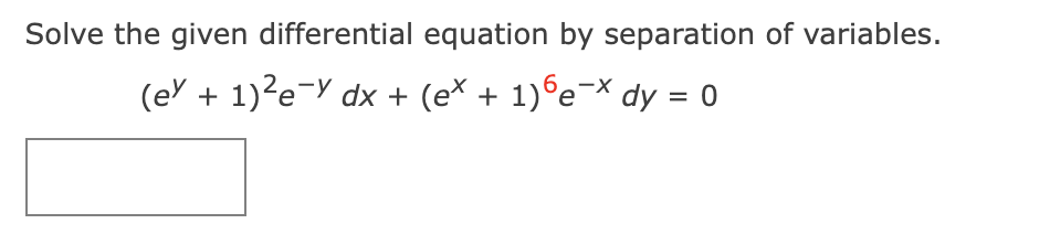 Solved Solve the given differential equation by separation | Chegg.com