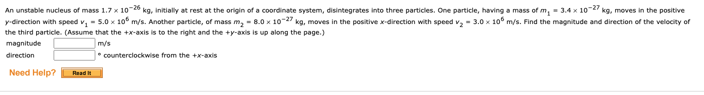Solved An unstable nucleus of mass 1.7 x 10-26 kg, initially | Chegg.com
