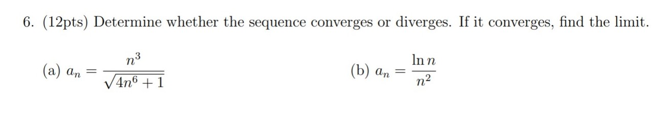 Solved 6 12pts Determine Whether The Sequence Converges