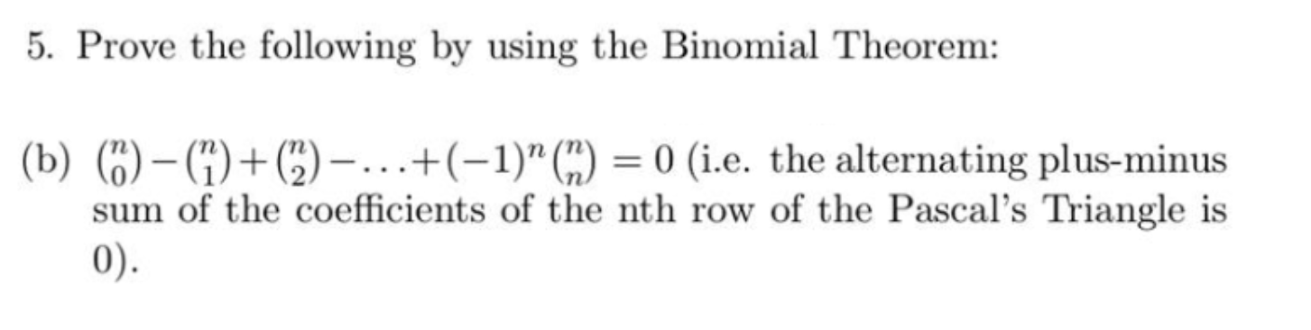 Solved 5. Prove the following by using the Binomial Theorem: | Chegg.com