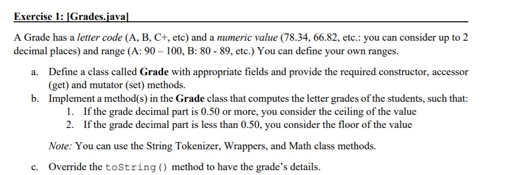 Solved Exercise 1: ( Grades.javal a. A Grade has a letter | Chegg.com