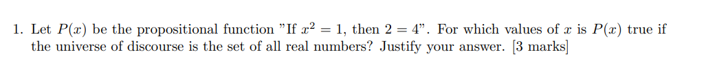 Solved 1. Let P(x) be the propositional function "If x2 = 1, | Chegg.com