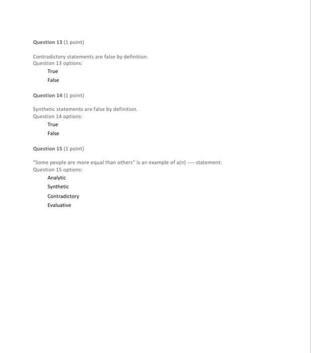 Solved Question 13 (1 point) Contradictory statements are | Chegg.com