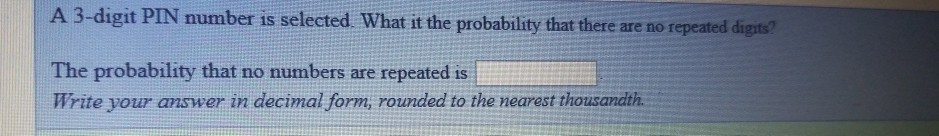 Solved A 3-digit PIN number is selected What it the | Chegg.com