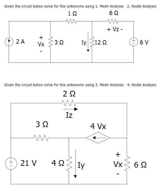 Solved Given the circuit below solve for the unknowns using | Chegg.com