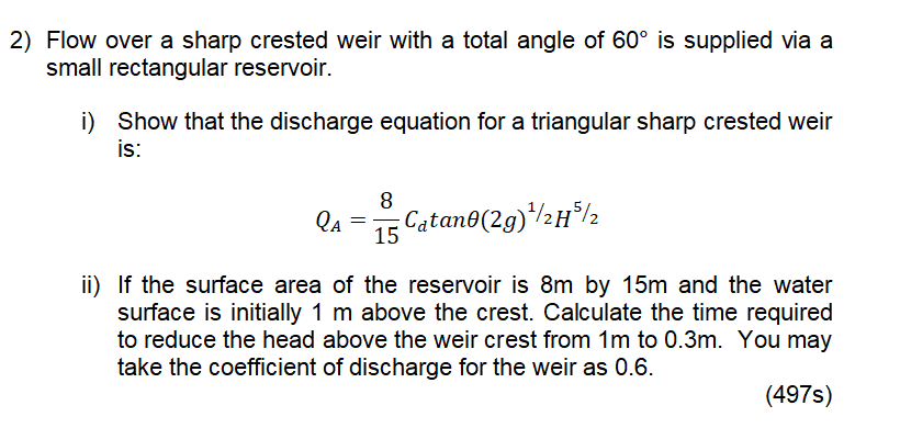 Solved Flow over a sharp crested weir with a total angle of | Chegg.com