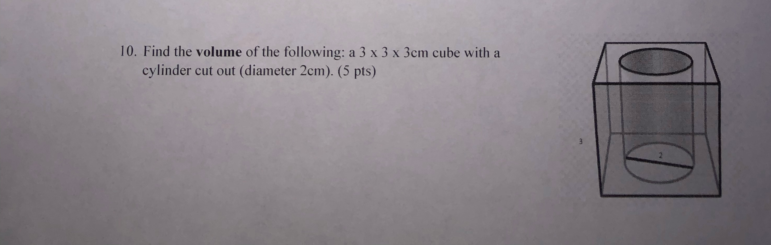 Solved 10. Find the volume of the following: a 3 x 3 x 3cm | Chegg.com