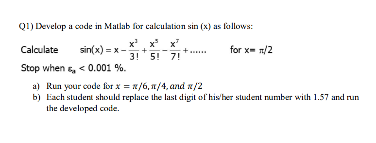 Solved + Q1) Develop a code in Matlab for calculation sin | Chegg.com