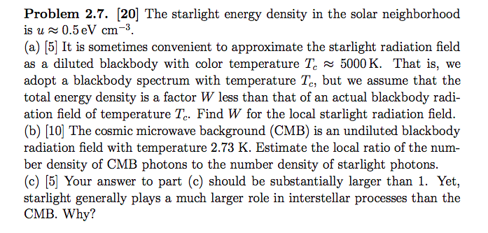 Solved Problem 2.7. [20] The starlight energy density in the | Chegg.com