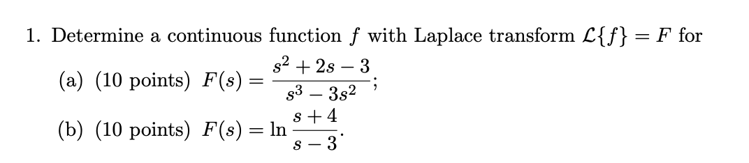 Solved 1. Determine a continuous function f with Laplace | Chegg.com