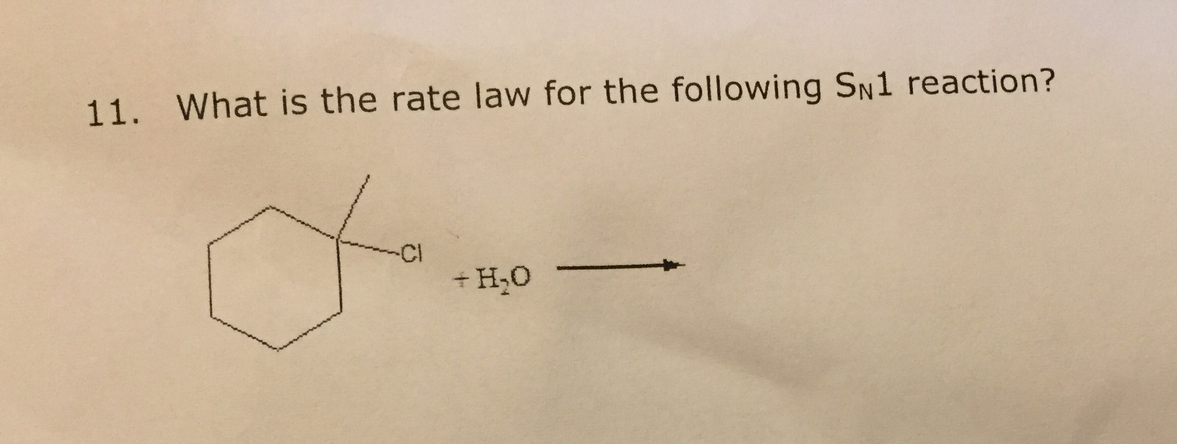 Solved 11. What is the rate law for the following Sn1 | Chegg.com