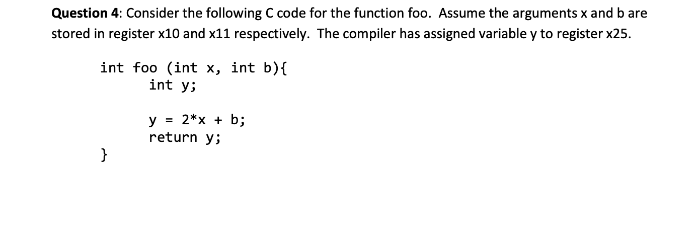 Solved Question 4: Consider the following C code for the | Chegg.com