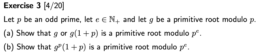 Solved Exercise 3[4/20] Let p be an odd prime, let e∈N+and | Chegg.com