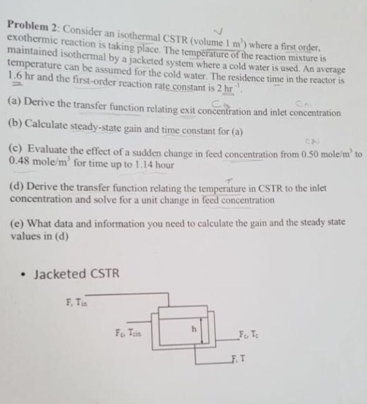 Solved Problem 2: Consider an isothermal CSTR (volume 1 m') | Chegg.com