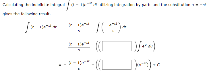 Solved (t - 1)e-st dt utilizing integration by parts and the | Chegg.com