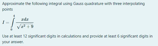 Solved Approximate the following integral using Gauss | Chegg.com