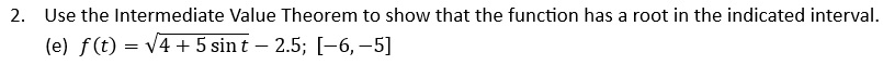 Solved Use the Intermediate Value Theorem to show that the | Chegg.com